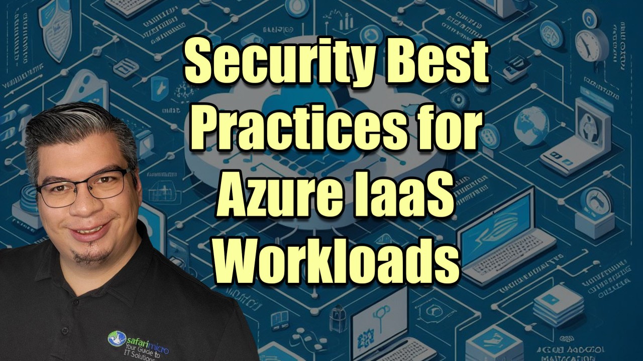 Security Best Practices for Azure IaaS Workloads | MS Cloud Bros Security Best Practices for Azure IaaS Workloads | MS Cloud Bros