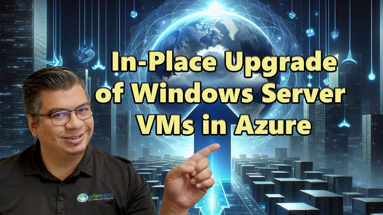 Step By Step Tutorial In Place Upgrade Of A Windows Server Azure Vm Ms Cloud Bros