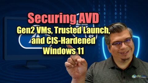 Securing Azure Virtual Desktop with Gen2 VMs, Trusted Launch, and CIS ...